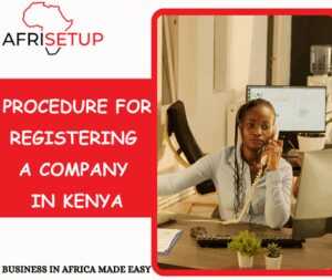 Procedure for Registering a Company in Kenya | 10 Easy Steps